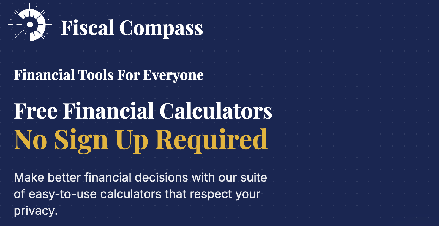 Fiscal Compass: Free Financial Calculators & Planning Tools | No Sign Up
